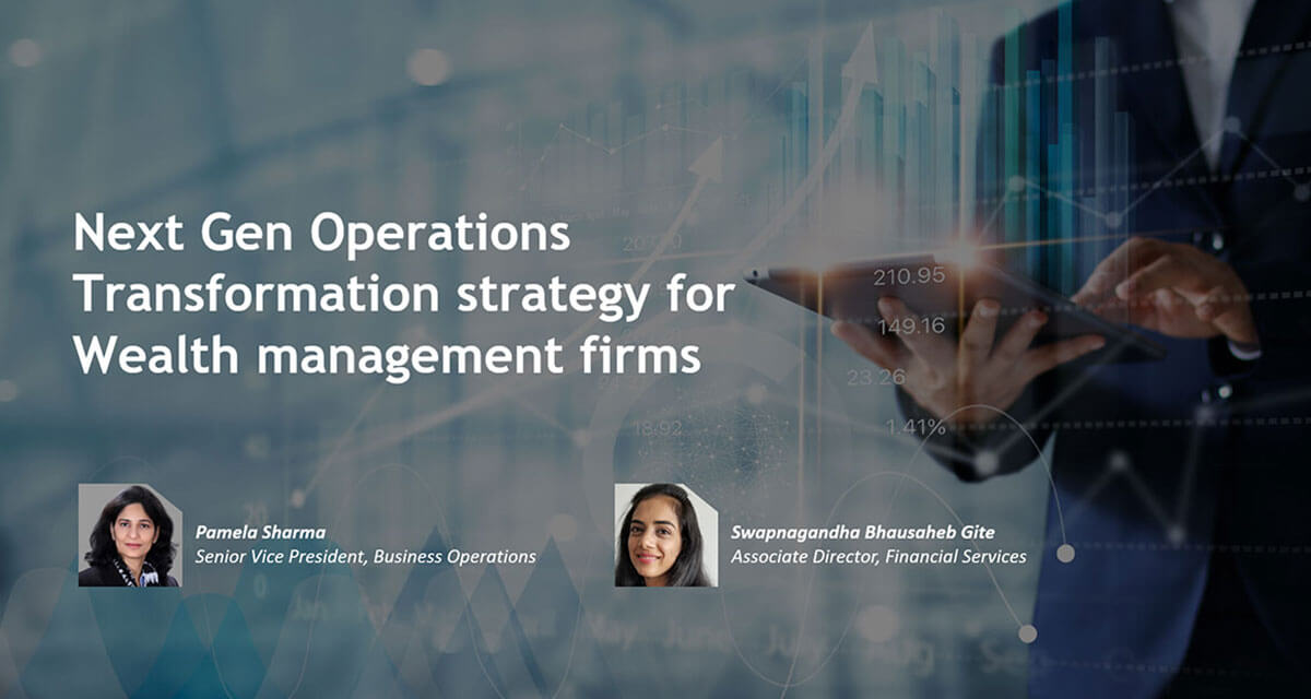 Next Gen Operations Transformation strategy for Wealth management firms ... Next Gen Operations Transformation strategy for Wealth management firms ...